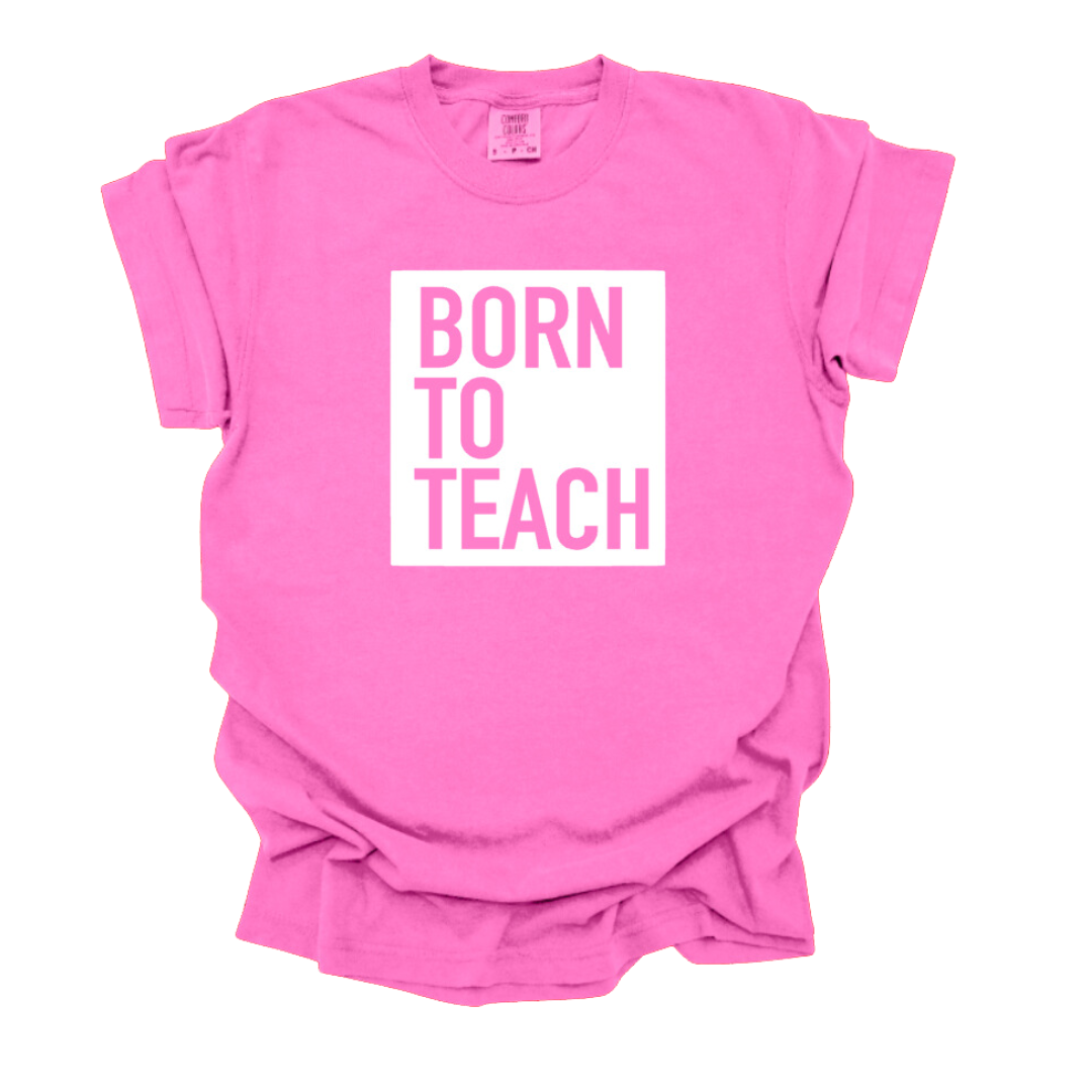 Born To Teach (pink) – Trendy Teacherz